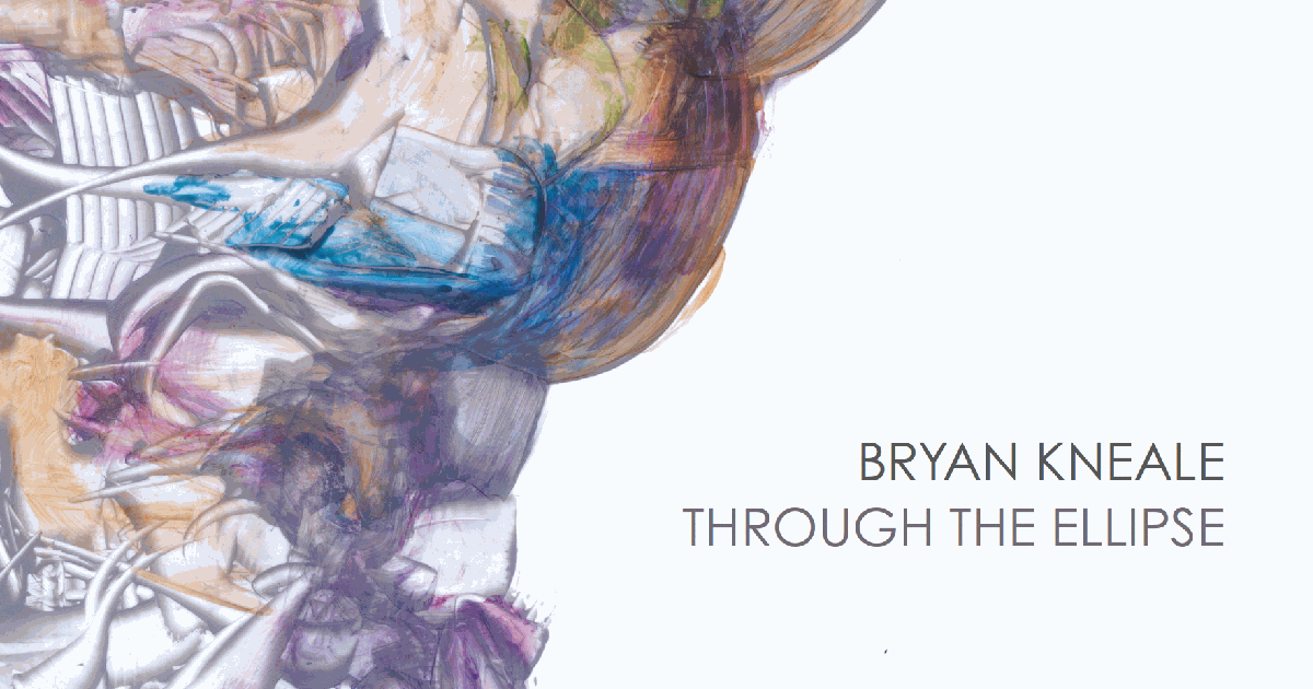 Publication: Bryan Kneale - Through the Ellipse | Pangolin London